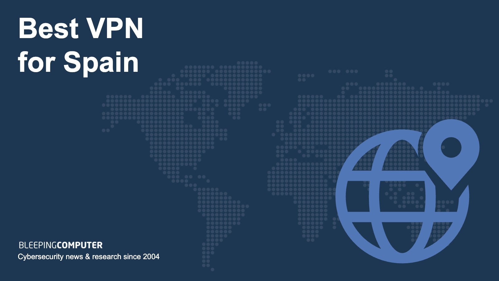 Best VPN for Spain in 2025 for fast and secure browsing